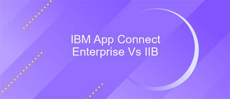 Ibm App Connect Enterprise Vs Iib Apix Drive