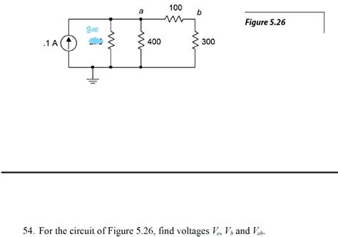 solved for the circuit of figure 5 26 find voltages va vb