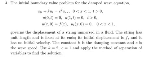 solved 4 the initial boundary value problem for the damped