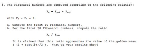 Solved 8 The Fibonacci Numbers Are Computed According To Chegg Com