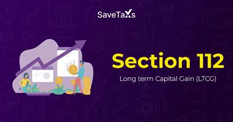 Section 112 Tax On Long Term Capital Gain