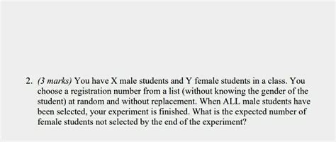 Solved 2 3 Marks You Have X Male Babes And Y Female Chegg Com