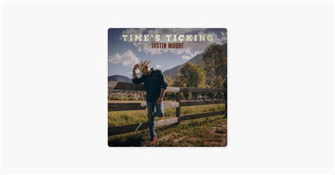 ‎times Ticking Solo Version Single Album By Justin Moore Apple