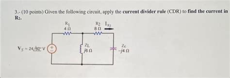 Solved 3 10 Points Given The Following Circuit Apply Chegg Com