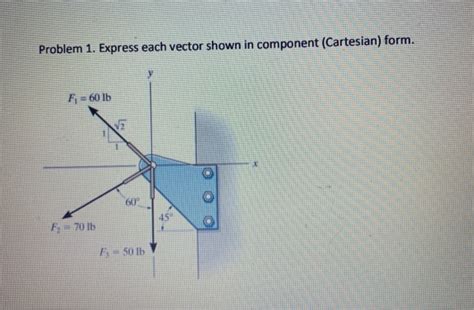 Solved Problem 1 Express Each Vector Shown In Component