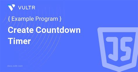 Javascript Program To Create Countdown Timer Vultr Docs