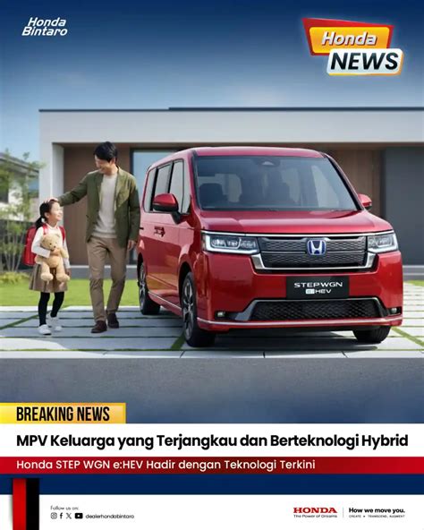 Mpv Keluarga Yang Terjangkau Dan Berteknologi Hybrid Honda Bintaro