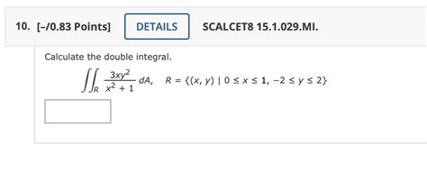 Solved Calculate The Double Integral Chegg Com