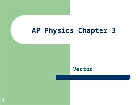 Ppt 1 Ap Physics Chapter 3 Vector 2 Ap Physics Turn In Chapter 2 Homework Worksheet And Lab