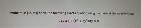 Solved Problem 3 15 Pts Solve The Following Exact