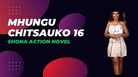 Mhungu Chapter 16 Youtube