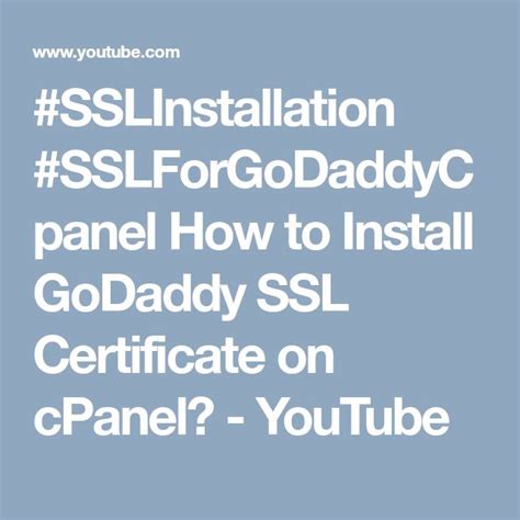 Sslinstallation Sslforgodaddycpanel How To Install Godaddy Ssl Certificate On Cpanel Youtube