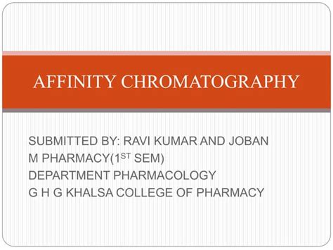Affinity Chromatography Principle Instrumentation Pptx