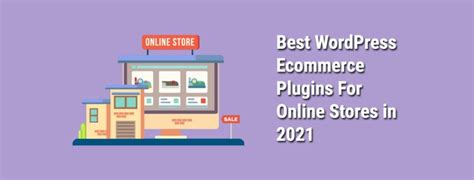 Best Wordpress Ecommerce Plugins For Online Stores In 2021