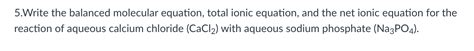 Solved Write The Balanced Molecular Equation Total Ionic Chegg