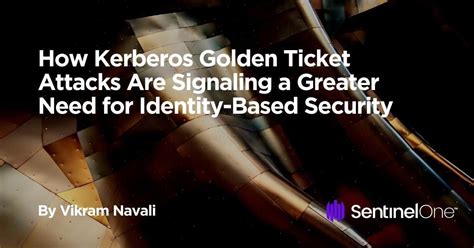 What Is A Golden Ticket Attack And How Can You Detect It