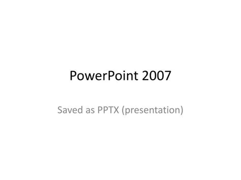 PPT PowerPoint 2007 PowerPoint Presentation Free Download ID 6894427