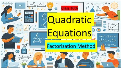 solving quadratic equations by factorization splitting middle term