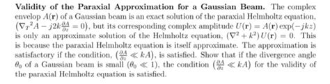 Solved Validity Of The Paraxial Approximation For A Gaussian