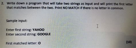 Solved 2 Write Down A Program That Will Take Two Strings As