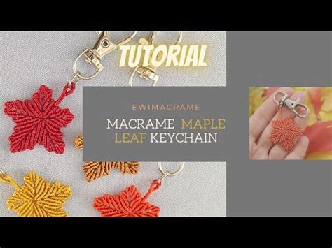 MACRAME MAPLE LEAF DIY Tutorial Micro Macrame Tutorial Macrame Patterns Tutorials Keychain