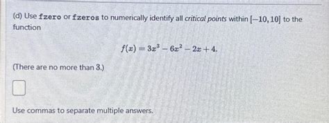 Solved D Use Fzero Or Fzeros To Numerically Identify All