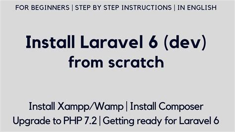 Install Laravel 6 Dev From Scratch Install Xamppwamp Install Composer Run Laravel 6