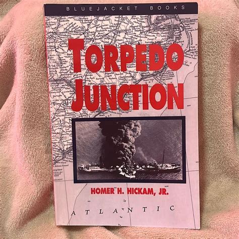 Torpedo Junction By Homer H Hickam Paperback Pangobooks