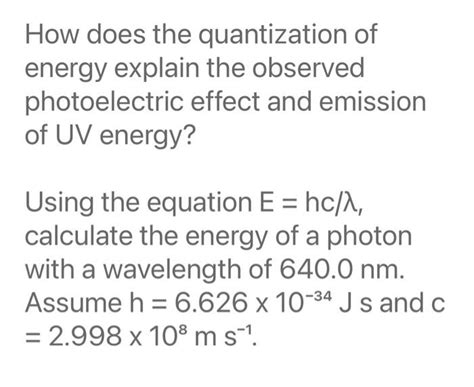 Solved How Does The Quantization Of Energy Explain The Chegg Com