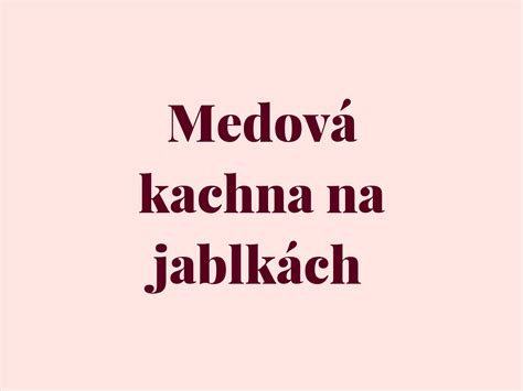 Medová Kachna Na Jablkách Recept Jídlocz