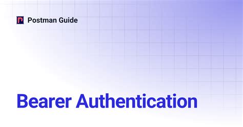 Bearer Authentication Postman Guide