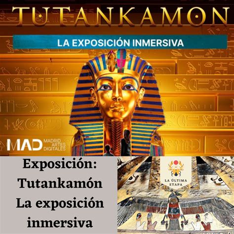 Exposición Tutankamón La Exposición Inmersiva