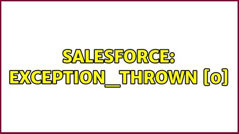 Salesforce Exceptionthrown 0 Youtube