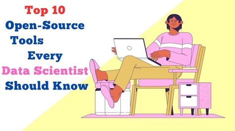top 10 open source tools every data scientist should know compileiot