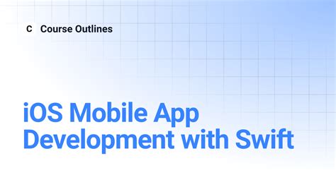 Ios Mobile App Development With Swift Course Outlines
