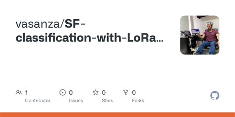 Github Vasanzasf Classification With Lora Communication
