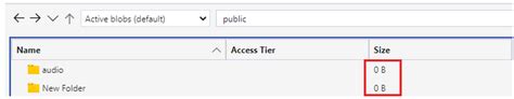 0 B Displays For The Size Property Against One Folder In The New Adls Gen2 Blob Explorer