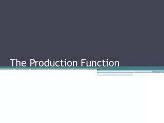 PPT Production Function PowerPoint Presentation Free Download ID 516594
