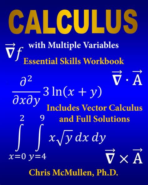Calculus With Multiple Variables Essential Skills Workbook Includes Vector Calculus And Full