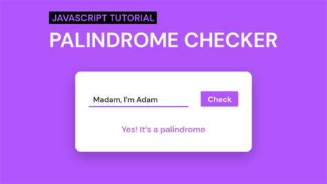 Javascript Palindrome Checker Coding Artist