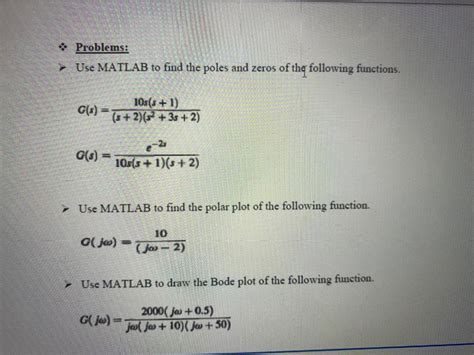 Solved Problems Use Matlab To Find The Poles And Zeros Of