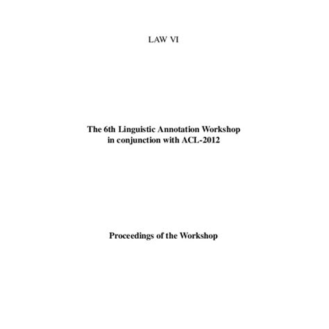 Proceedings Of The Sixth Linguistic Annotation Workshop Acl Anthology