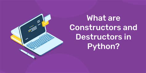 What Are Constructors And Destructors In Python Entri Blog