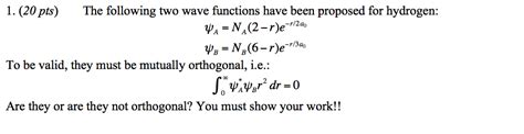 Solved The Following Two Wave Functions Have Been Proposed