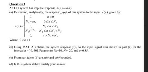 Solved Question3 An Lti System Has Impulse Response