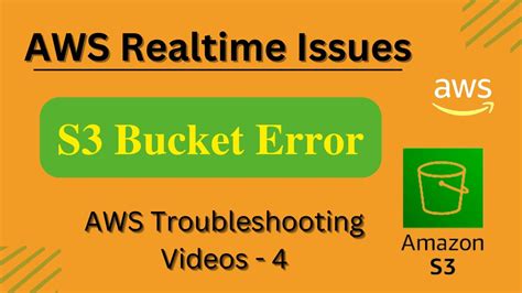 Aws Troubleshooting Aws S3 Issues Troubleshooting S3 Bucket Error