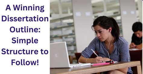 A Winning Dissertation Outline Simple Structure To Follow Refix Mag