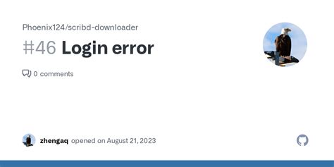 login error · issue 46 · phoenix124 scribd downloader · github