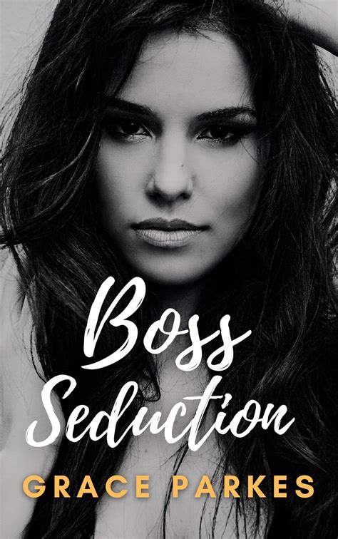 Boss Seduction The Boss 2 By Grace Parkes Goodreads