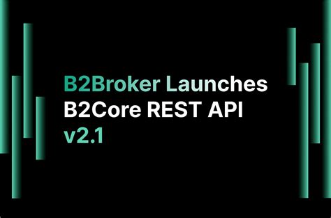 b2broker 推出包含新功能的 b2core rest api v2 1 financefeeds